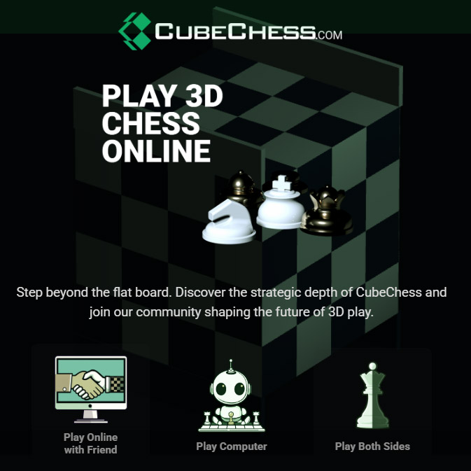 CubeChess 3D – Play Online, vs Computer, or Both Sides